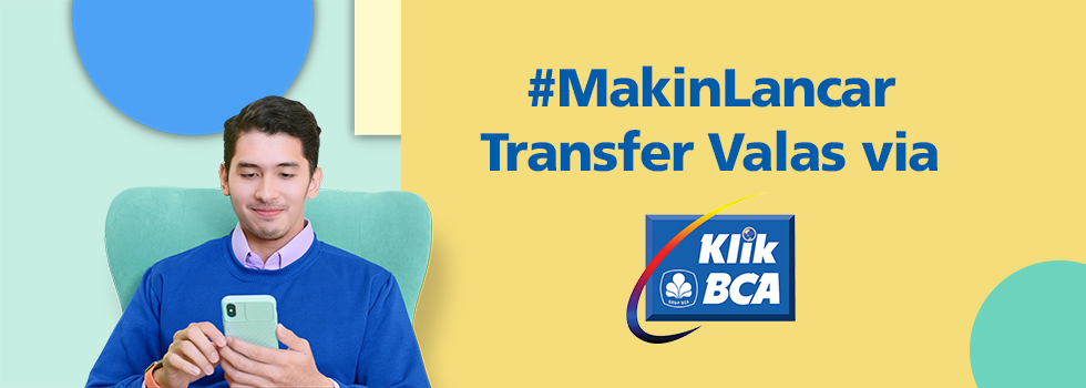Transaksi Transfer Valas Kini Makin Lancar dengan Klik BCA dalam 14 ...
