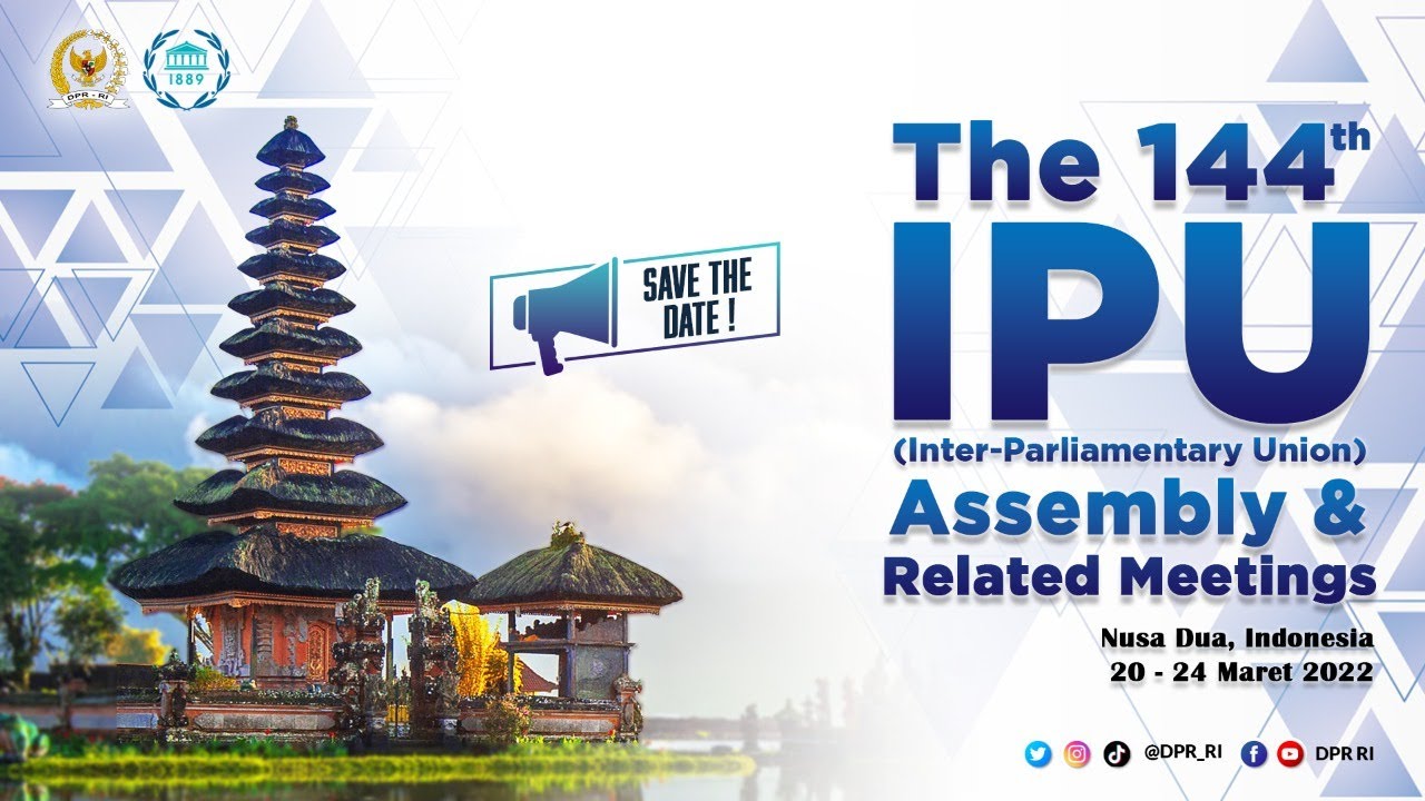 IPU Jadi Momentum Indonesia Bangkitkan Sektor Ekonomi dan Pariwisata